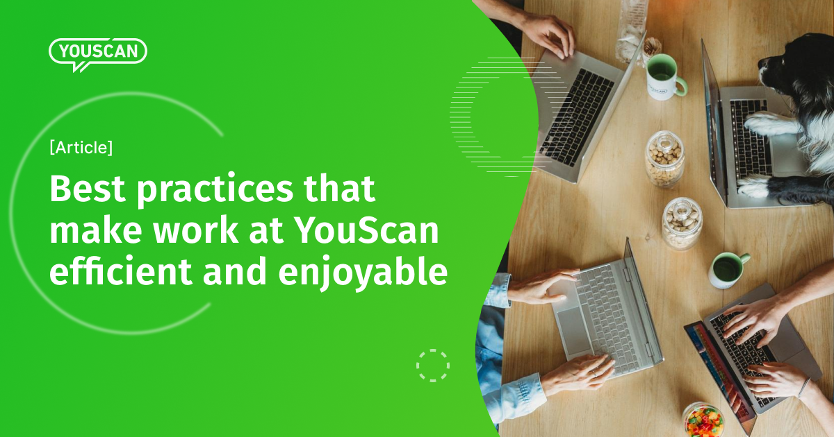 Best practices that make work at YouScan efficient and enjoyable | YouScan