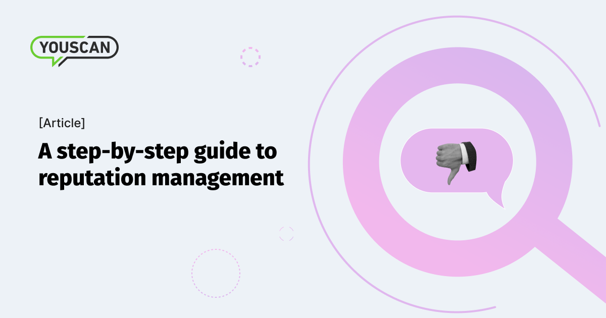 A step-by-step guide to reputation management | YouScan